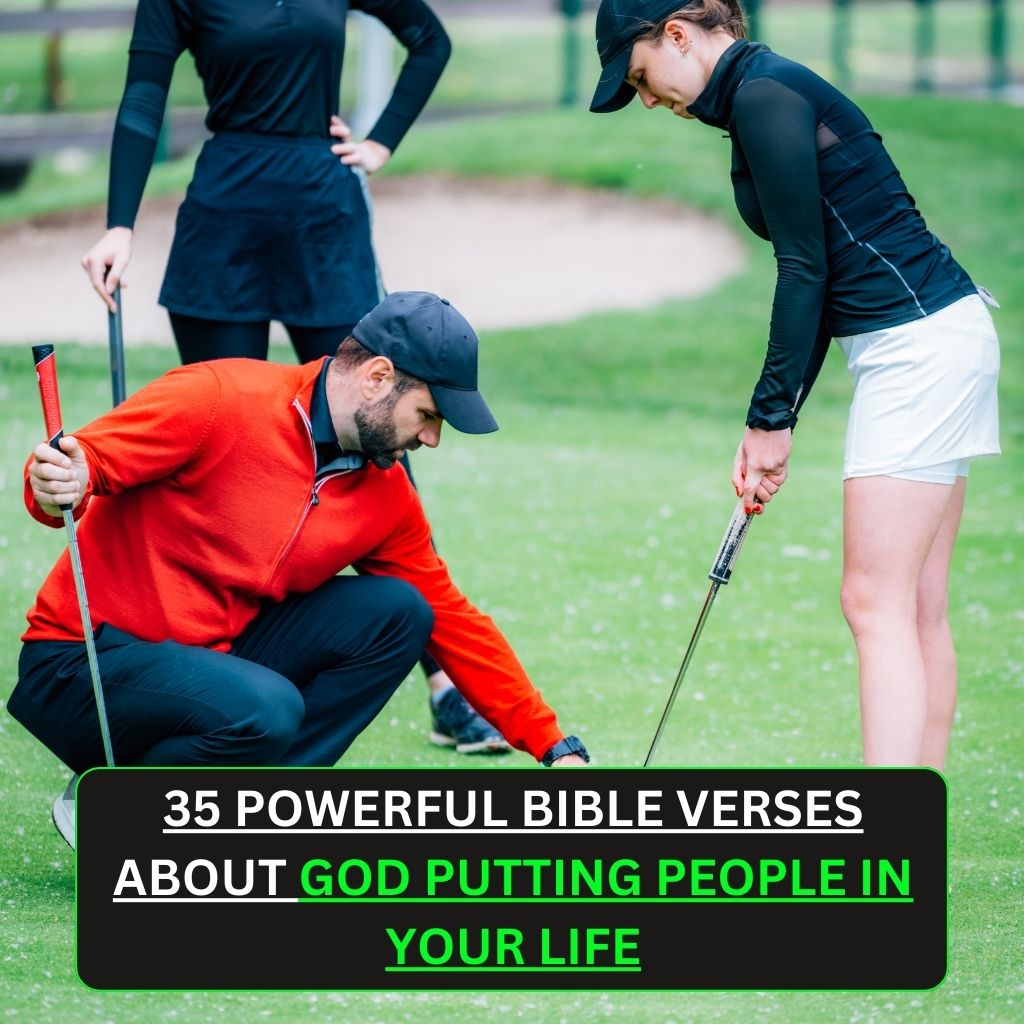 35 Powerful Bible Verses About God Putting People in Your Life