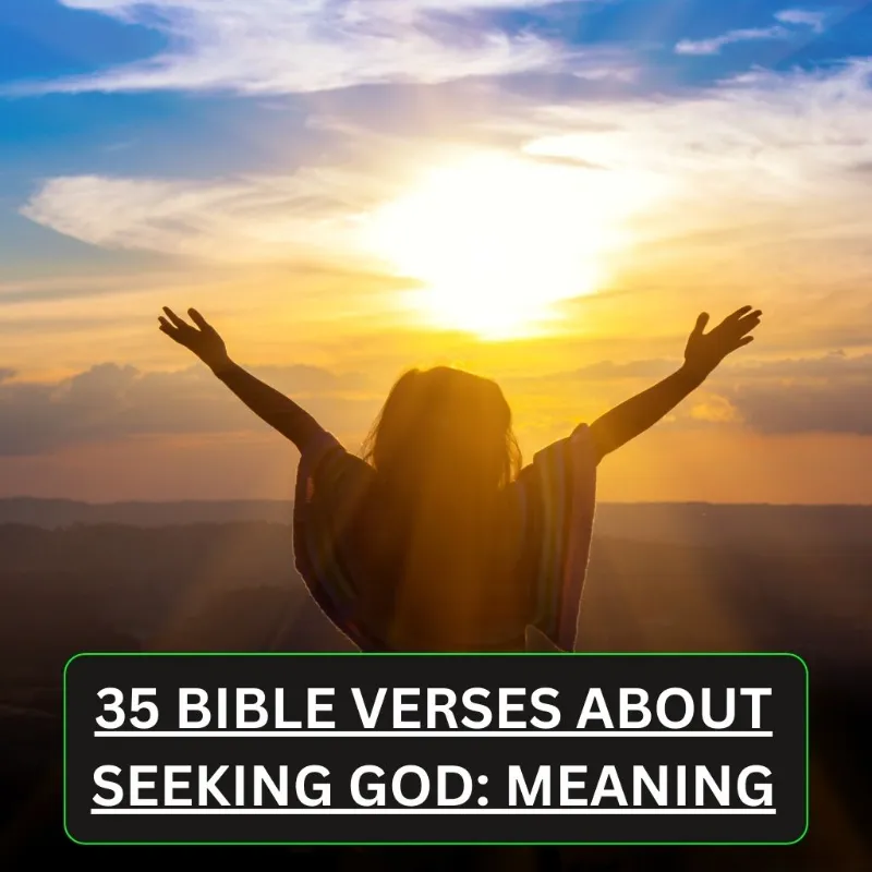 35 Bible Verses About Seeking God: Meaning