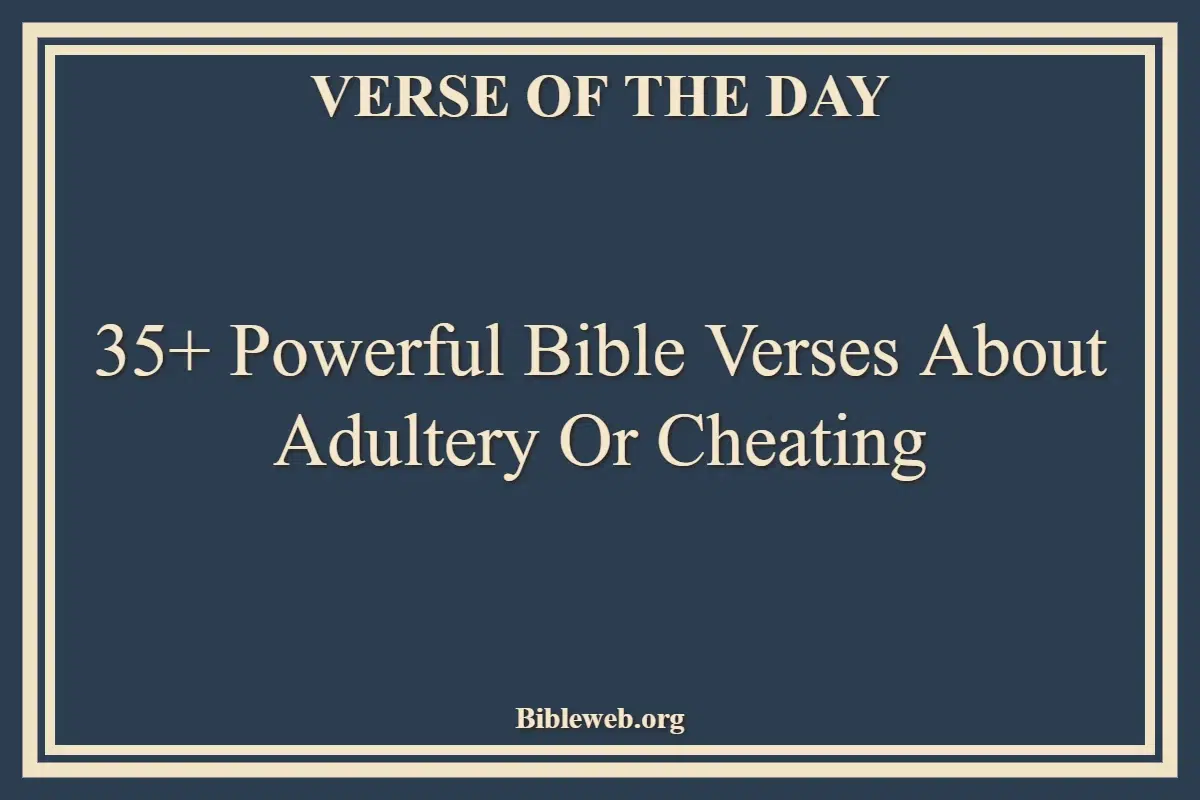 35+ Powerful Bible Verses About Adultery Or Cheating