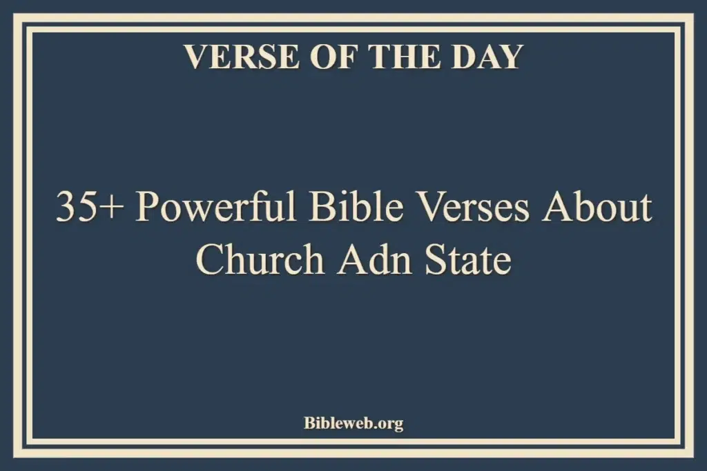 35+ Powerful Bible Verses About Church Adn State - Bible Verses About