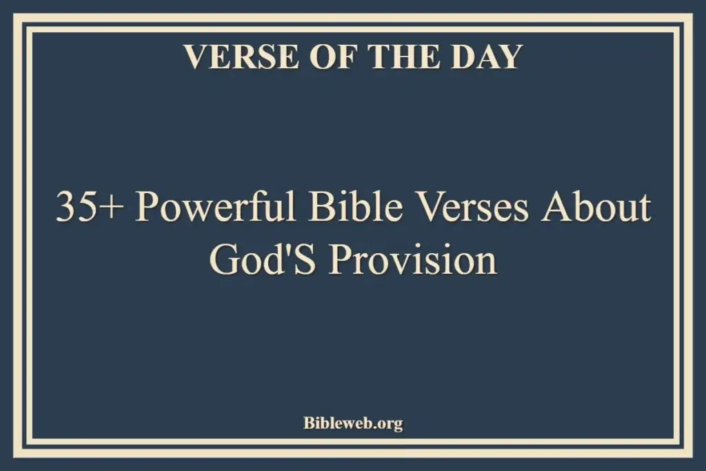 35+ Powerful Bible Verses About God's Provision