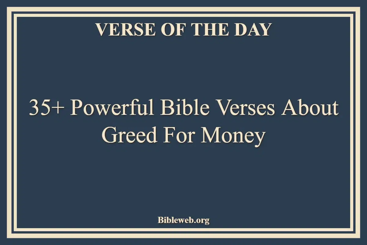 35+ Powerful Bible Verses About Greed For Money