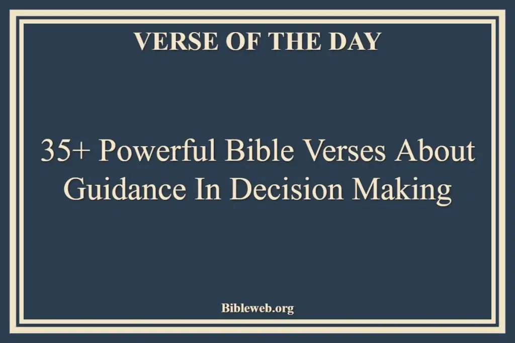 35+ Powerful Bible Verses About Guidance In Decision Making
