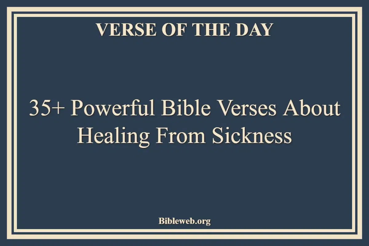 35+ Powerful Bible Verses About Healing From Sickness - Bible Verses About