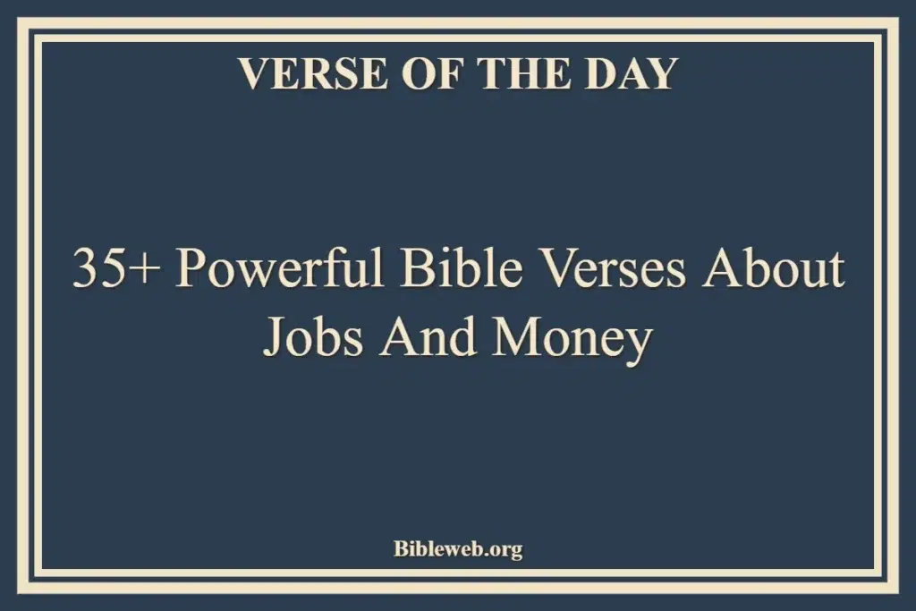 35+ Powerful Bible Verses About Jobs And Money - Bible Verses About