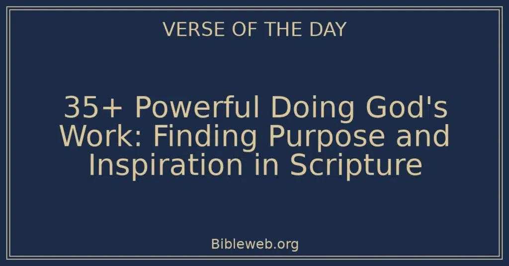 35+ Powerful Doing God's Work: Finding Purpose and Inspiration in ...