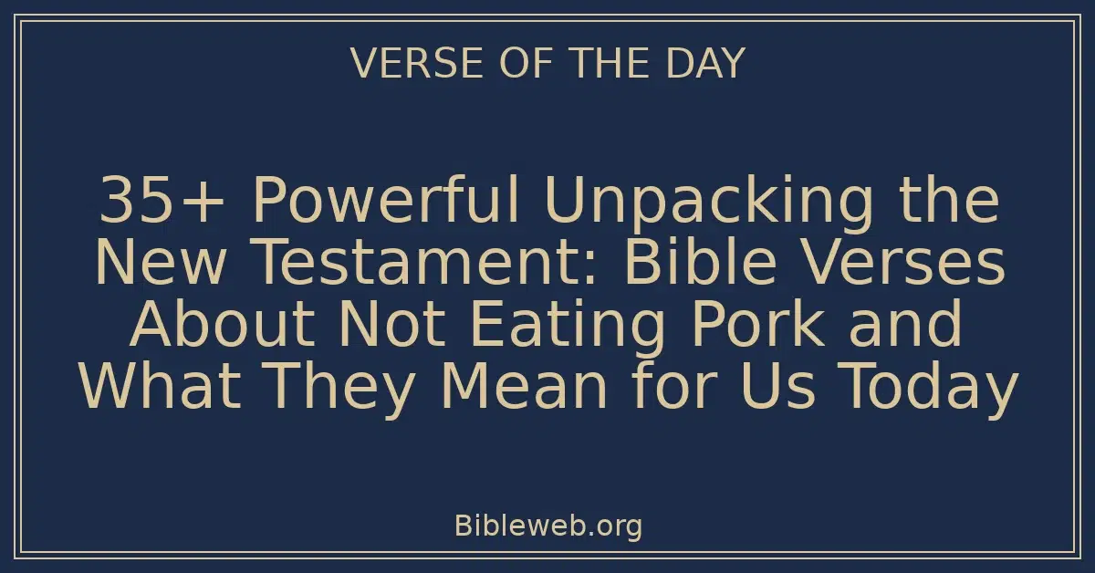 35+ Powerful Unpacking the New Testament: Bible Verses About Not Eating ...
