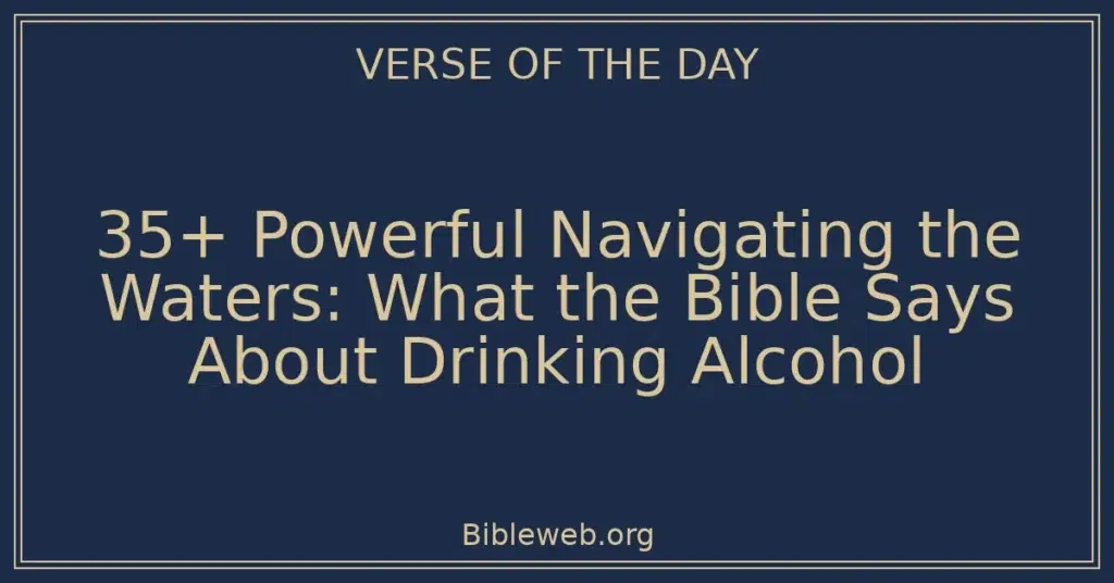 35+ Powerful Navigating the Waters: What the Bible Says About Drinking ...