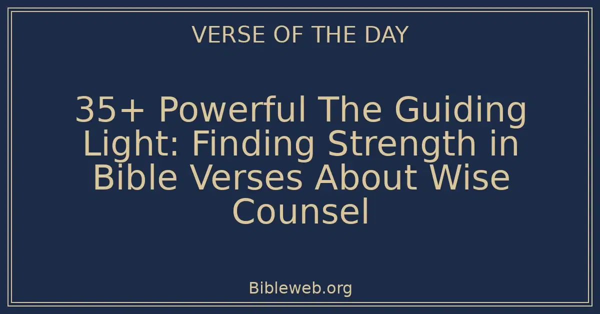 35+ Powerful The Guiding Light: Finding Strength in Bible Verses About ...