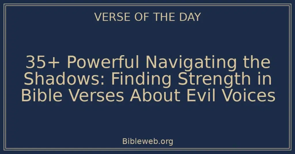 35+ Powerful Navigating the Shadows: Finding Strength in Bible Verses ...