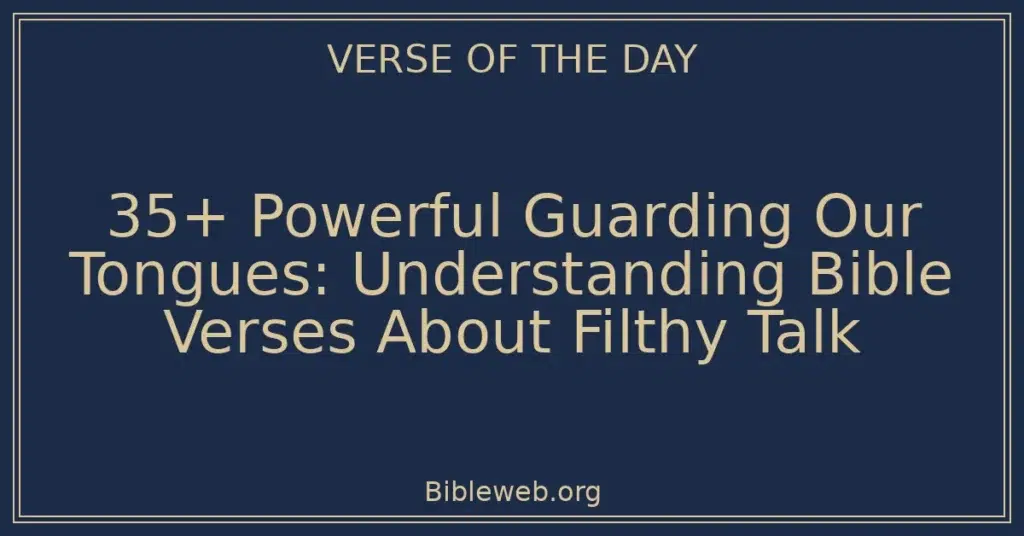 35+ Powerful Guarding Our Tongues: Understanding Bible Verses About ...